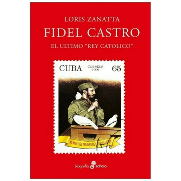 Libro Fidel Castro. El Ultimo Rey Catolico | Lider