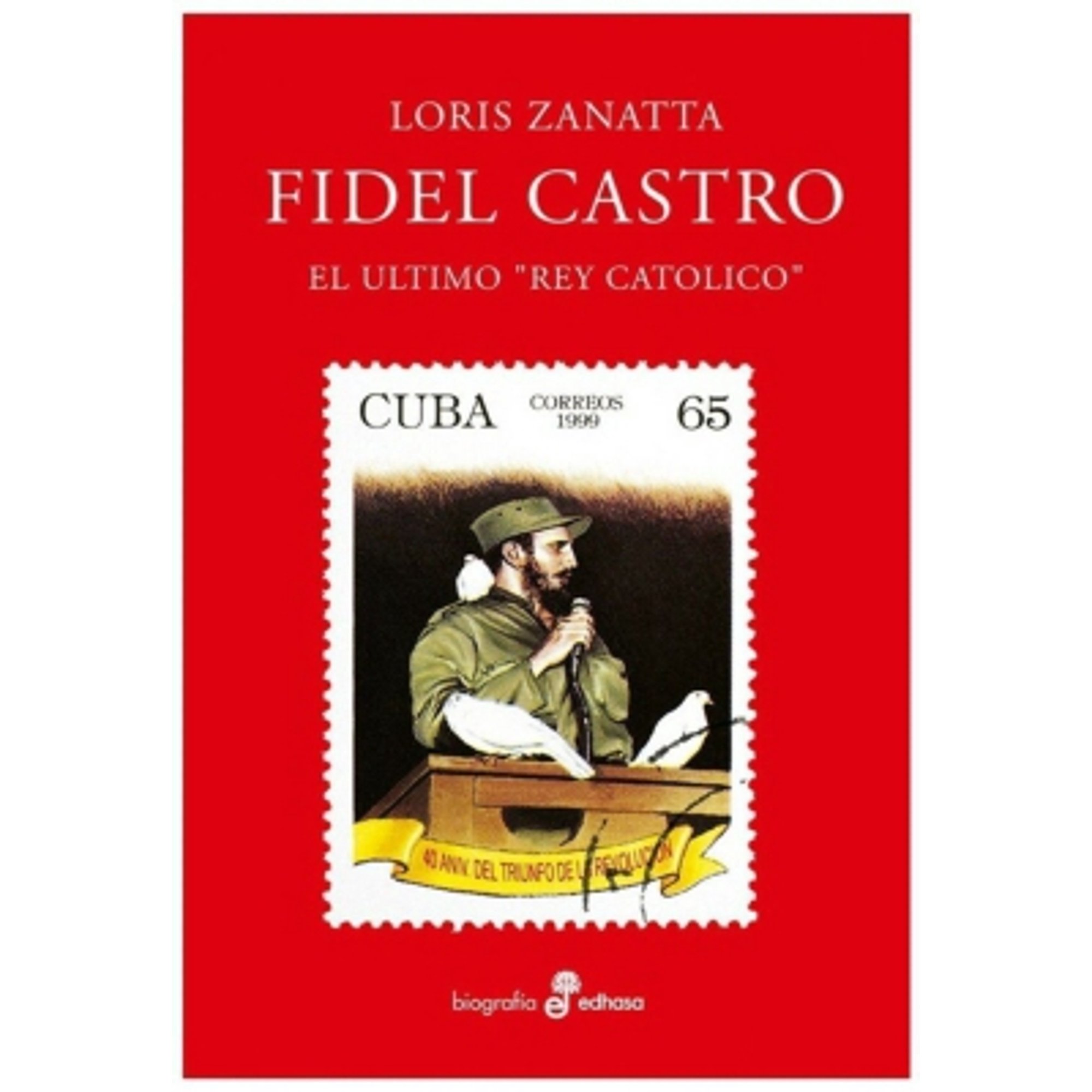 Libro Fidel Castro. El Ultimo Rey Catolico | Lider