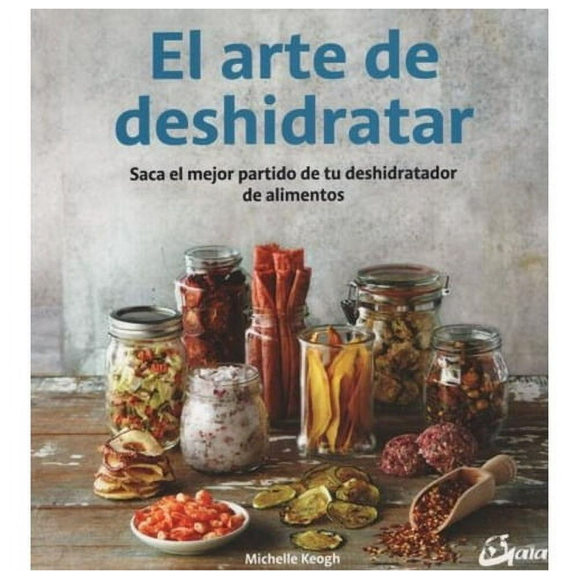 Libro El Arte De Deshidratar - Michelle Keogh | Lider