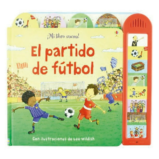 Libro El Partido De Futbol, Mi Libro De Sonido - Mi Libro Suena | Lider