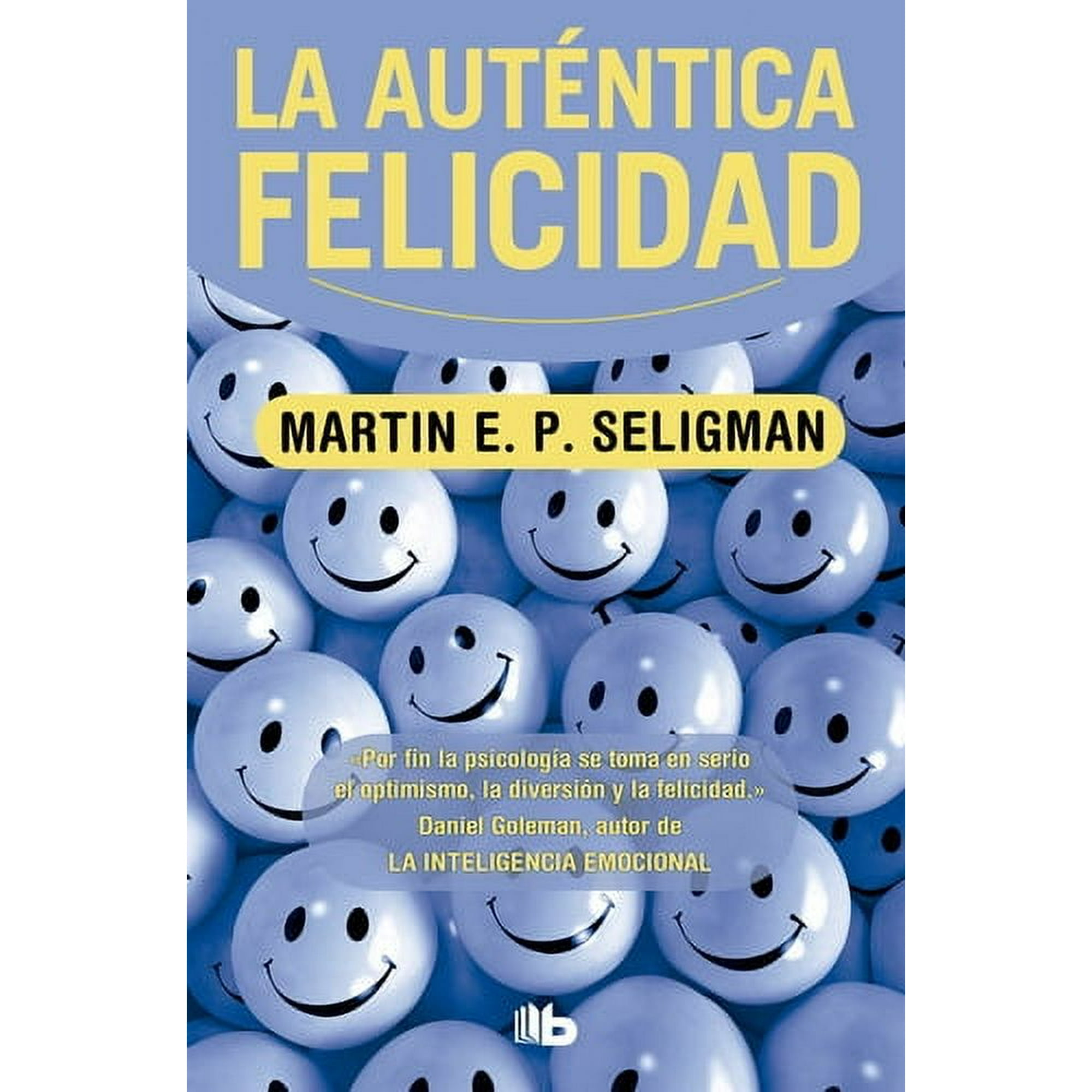 Libro La Auténtica Felicidad - Martin E P Seligman | Lider