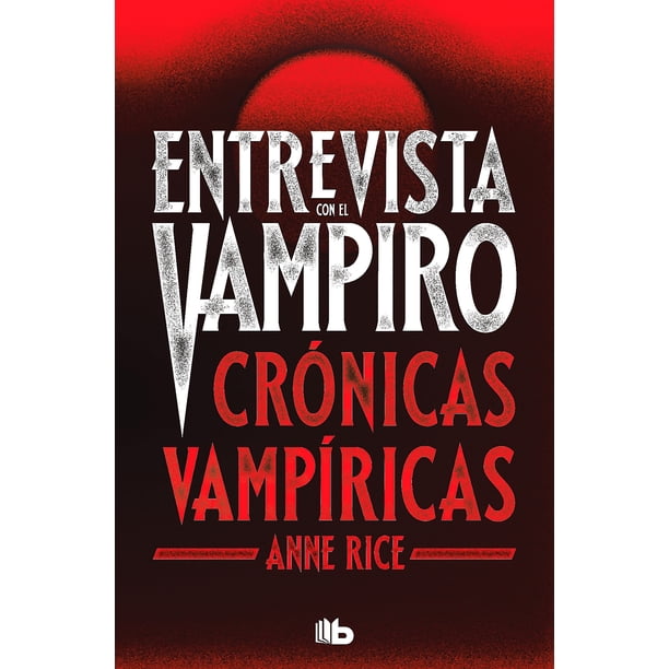 Libro Entrevista Con El Vampiro - Rice, Anne | Lider