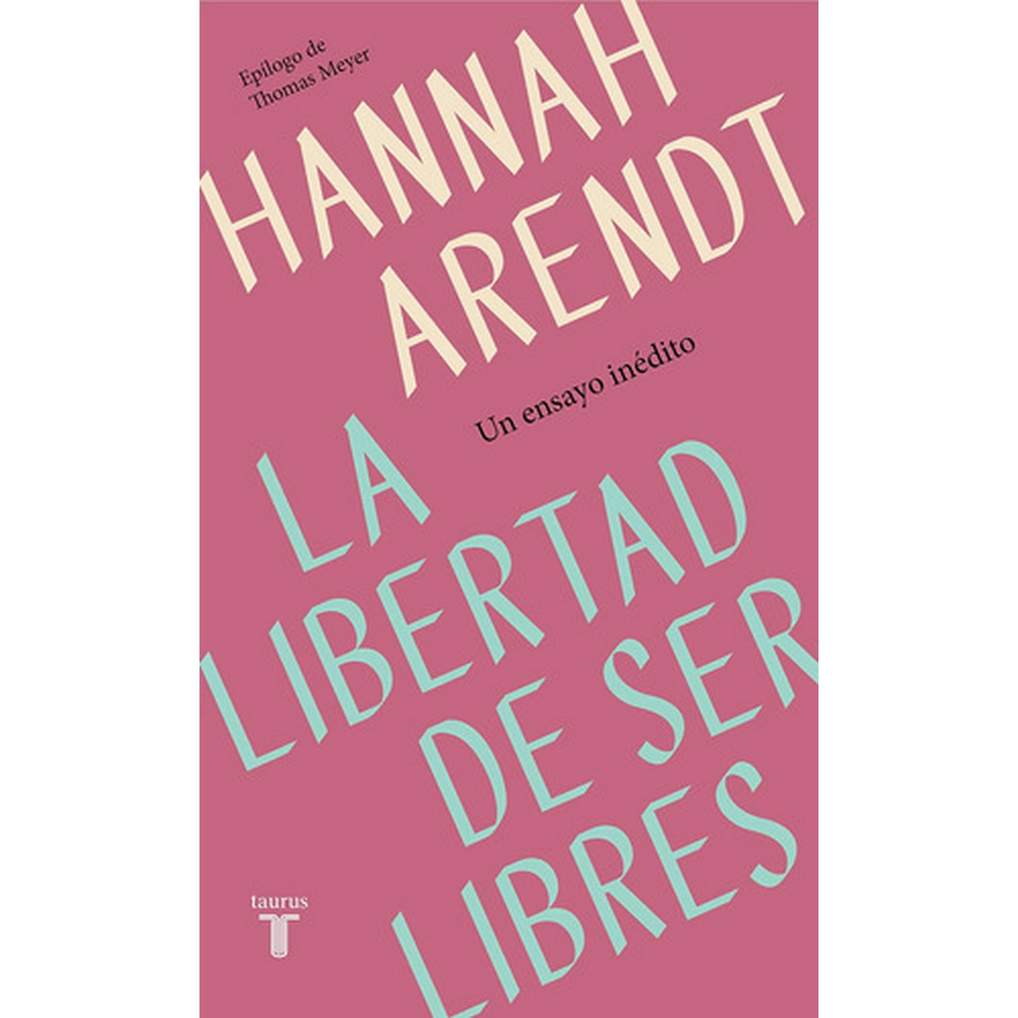 La Libertad De Ser Libres - Hannah Arendt | Lider