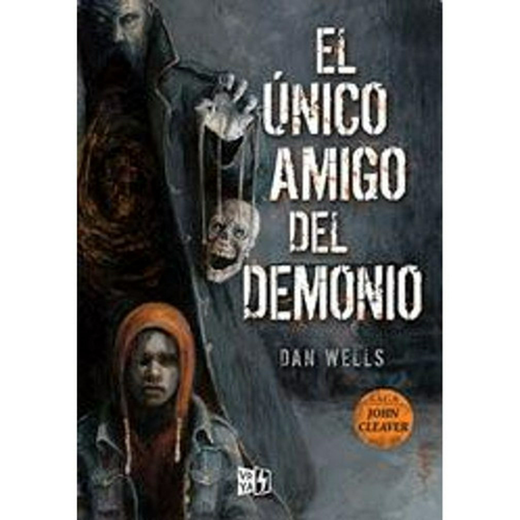 John Cleaver 5: El Único Amigo Del Demonio - Dan Wells | Lider