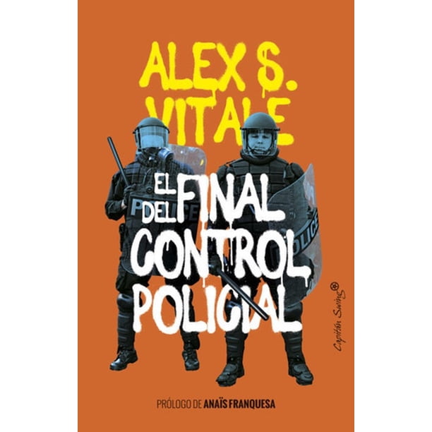 Libro El Fin Del Control Policial - Alex Vitale | Lider