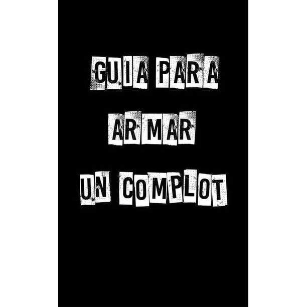 Libro Guía Para Armar Un Complot - Carlos Tromben | Lider
