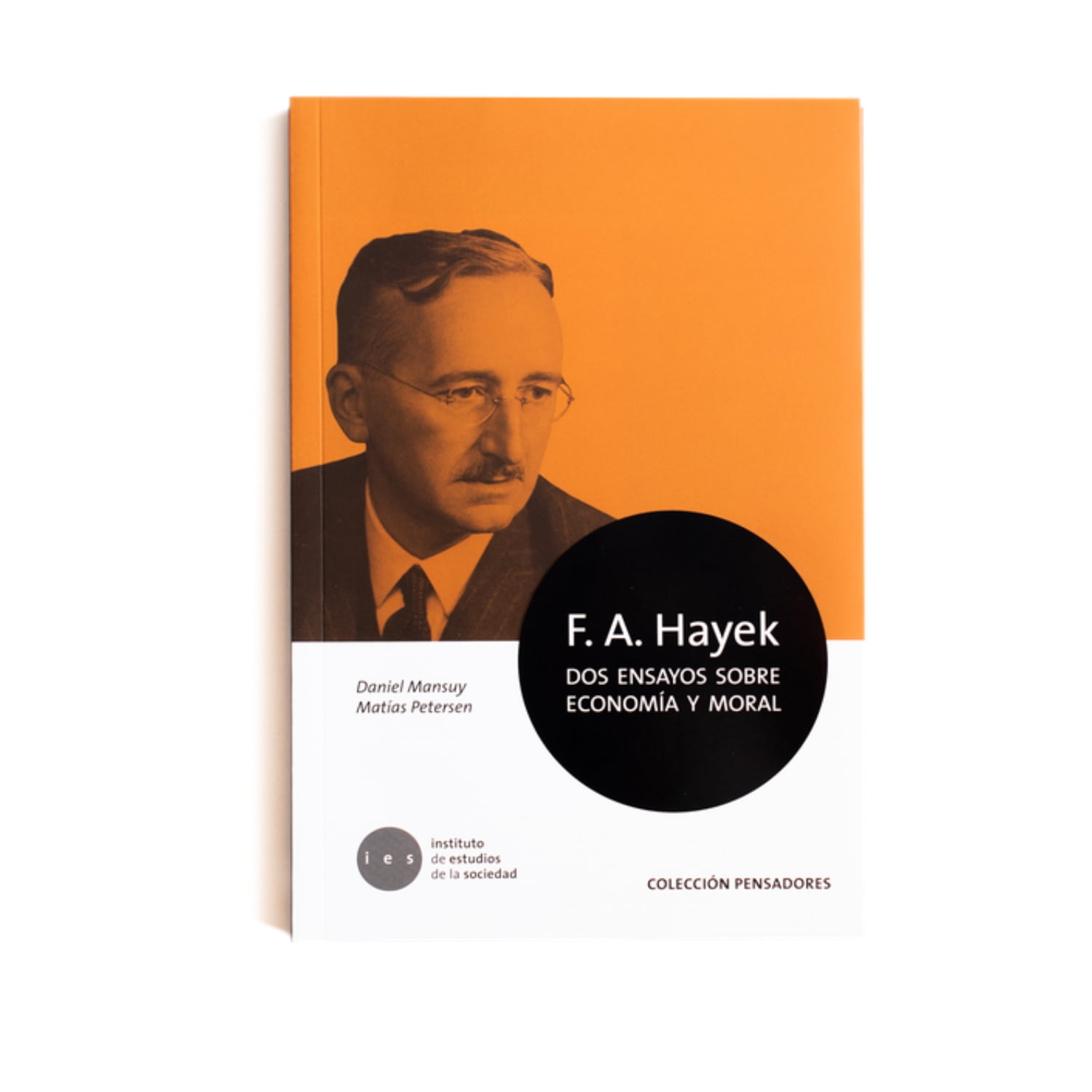 Libro F.A. Hayek. Dos Ensayos De Economía Y Moral | Lider