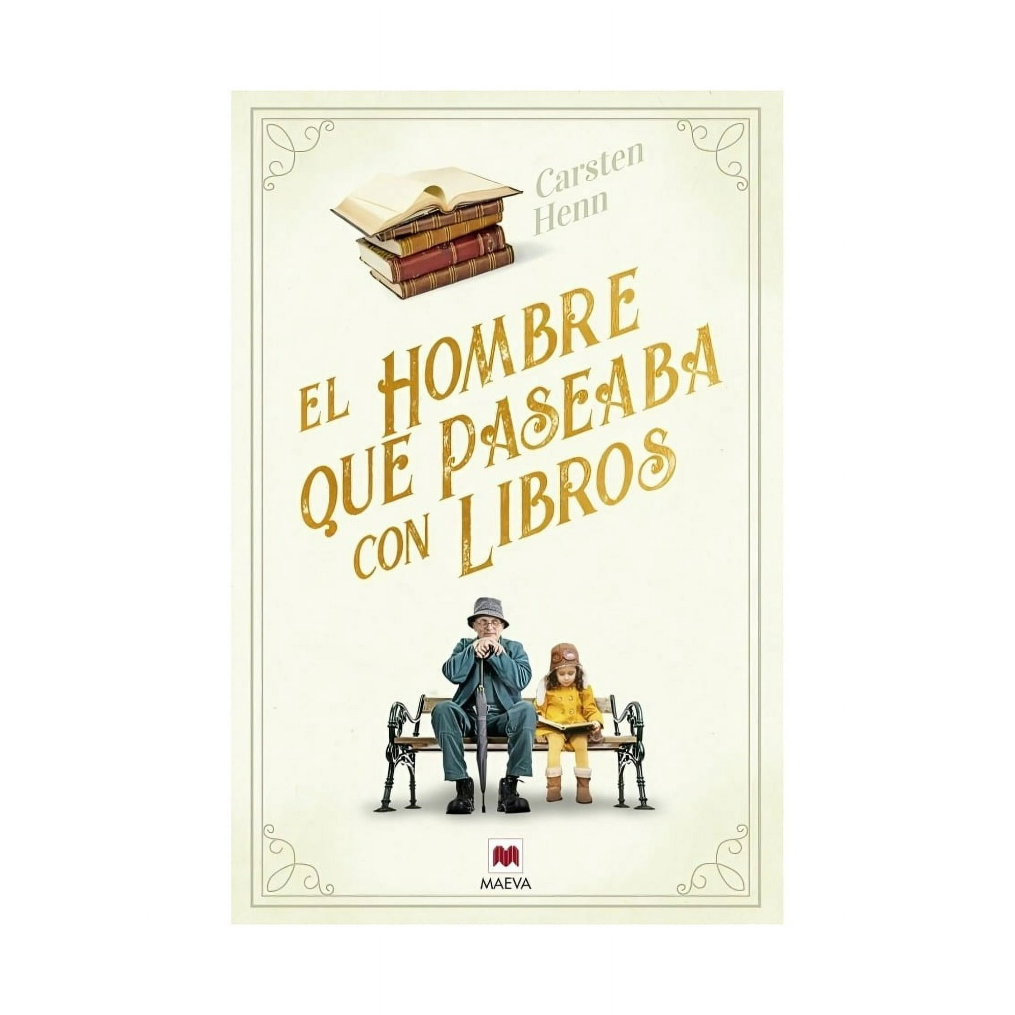 LIBRO EL HOMBRE QUE PASEABA CON LIBROS / CARSTEN HENN | Lider