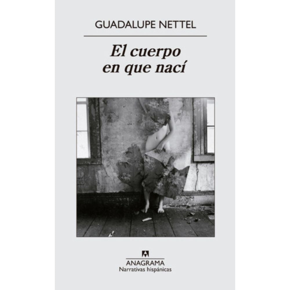 Libro El Cuerpo En Que Nací - Guadalupe Nettel | Lider