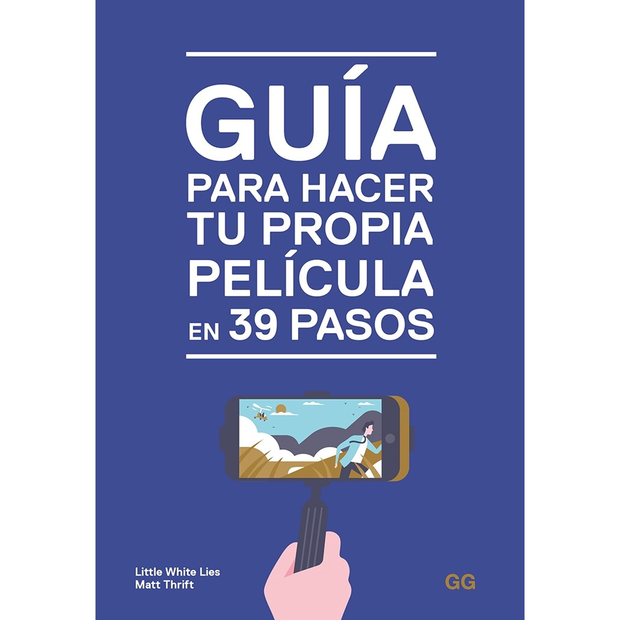 Guía Para Hacer Tu Propia Película En 39 Pasos | Lider