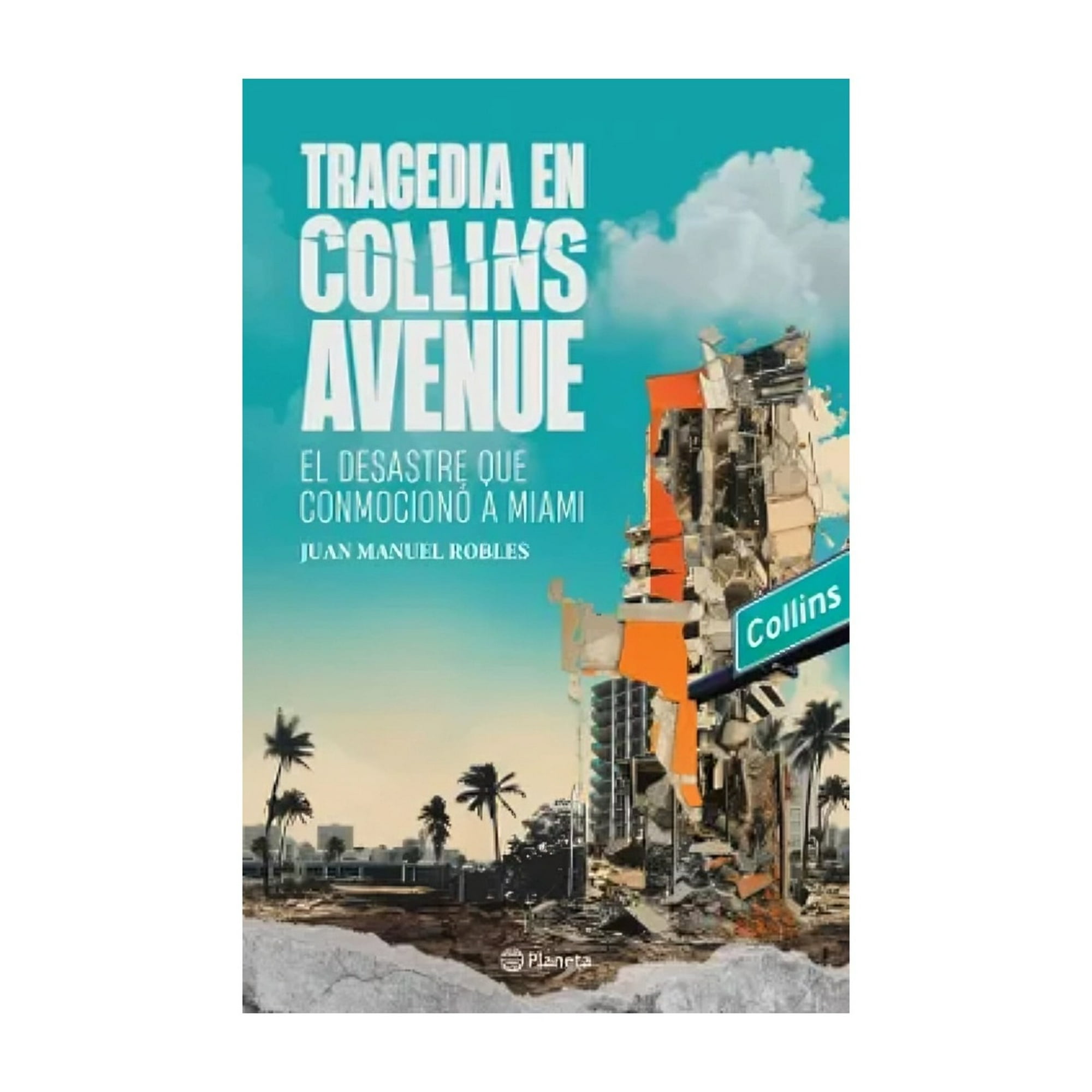 Libro Tragedia En Collins Avenue - Juan Manuel Robles | Lider