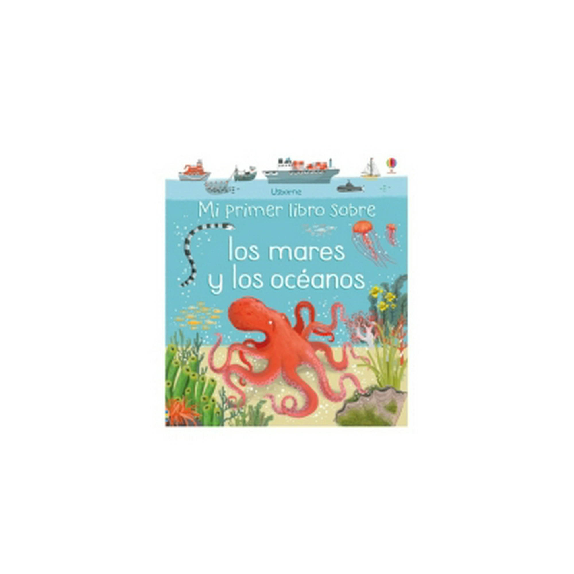 Mi Primer Libro Sobre Los Mares Y Los Océanos | Lider