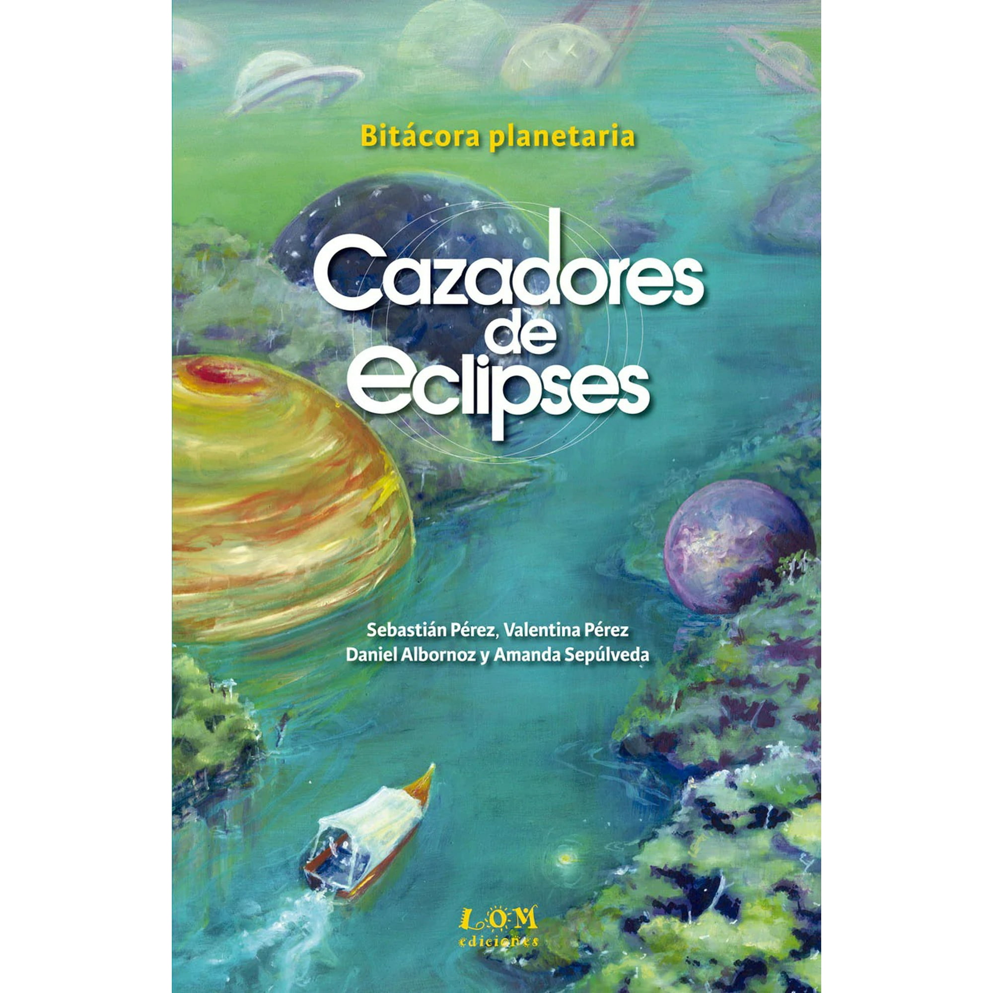 Cazadores De Eclipses. Bitácora Planetaria. /227 | Lider