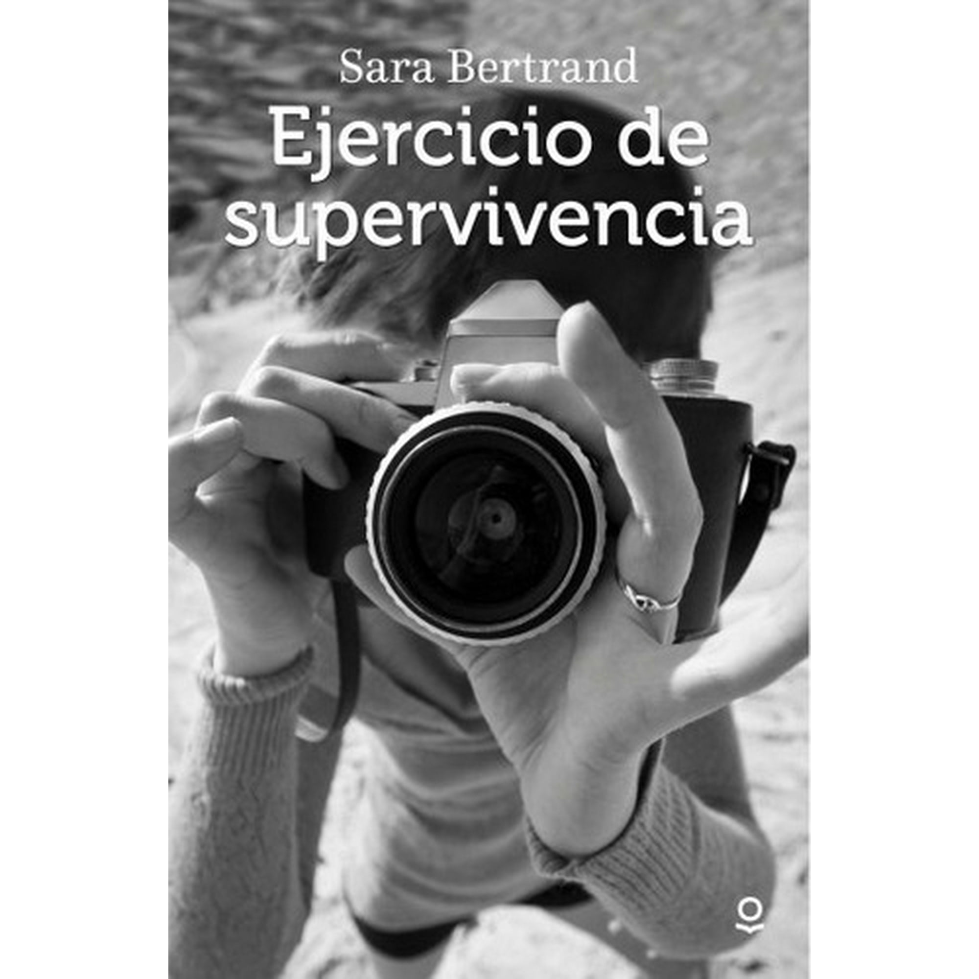 Libro Ejercicio De Supervivencia - Sara Bertrand | Lider