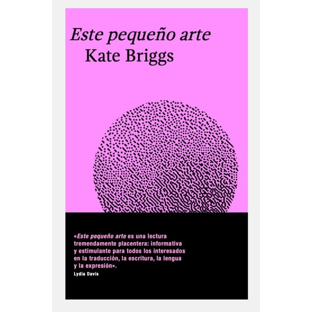 Libro Este Pequeño Arte - Kate Briggs | Lider
