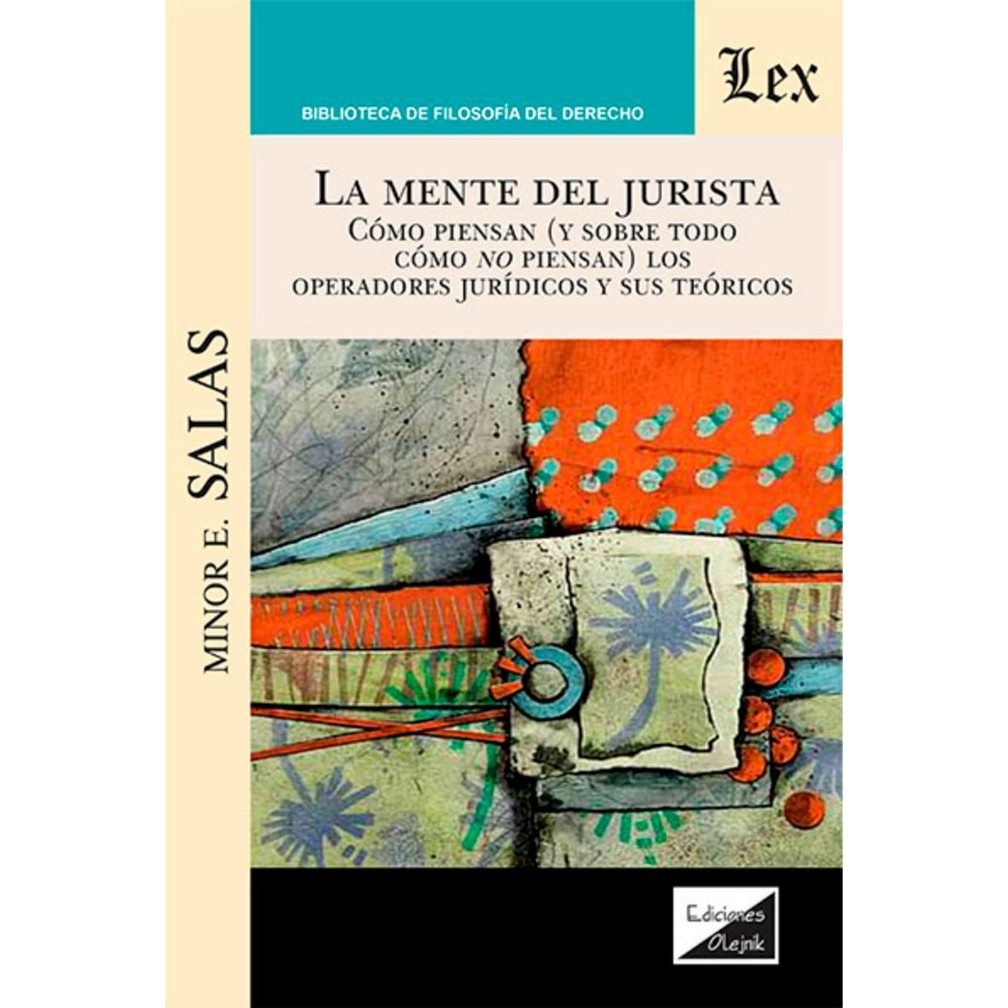Mente Del Jurista. Cómo Piensan Y Sobre Todo Cómo No - Mino | Lider