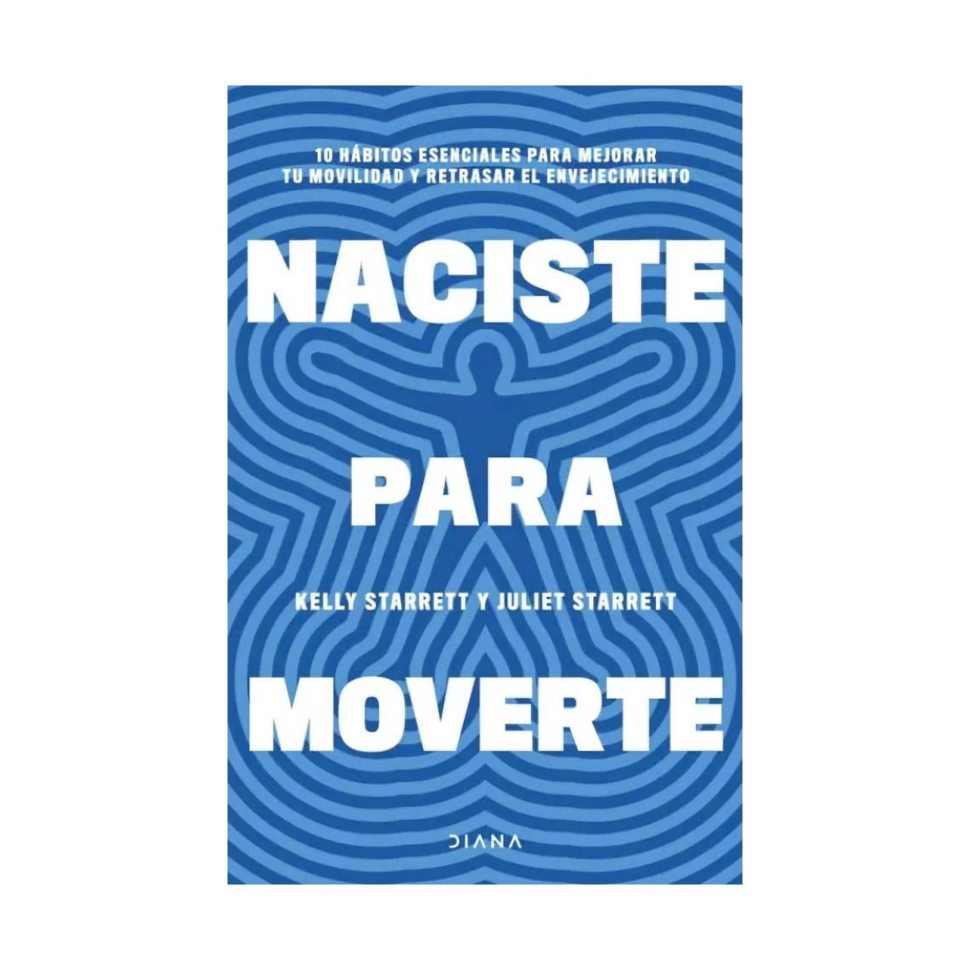 Libro Naciste Para Moverte / Juliet Starrett | Lider
