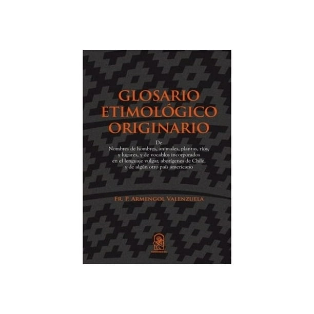 Libro Glosario Etimológico Originario. | Lider