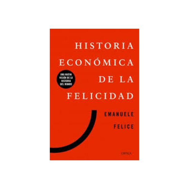 Libro Historia Económica De La Felicidad. Envio Gratis /885 | Lider