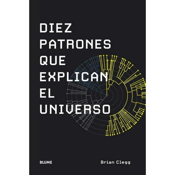 Libro Diez Patrones Que Explican El Universo - Brian Clegg | Lider