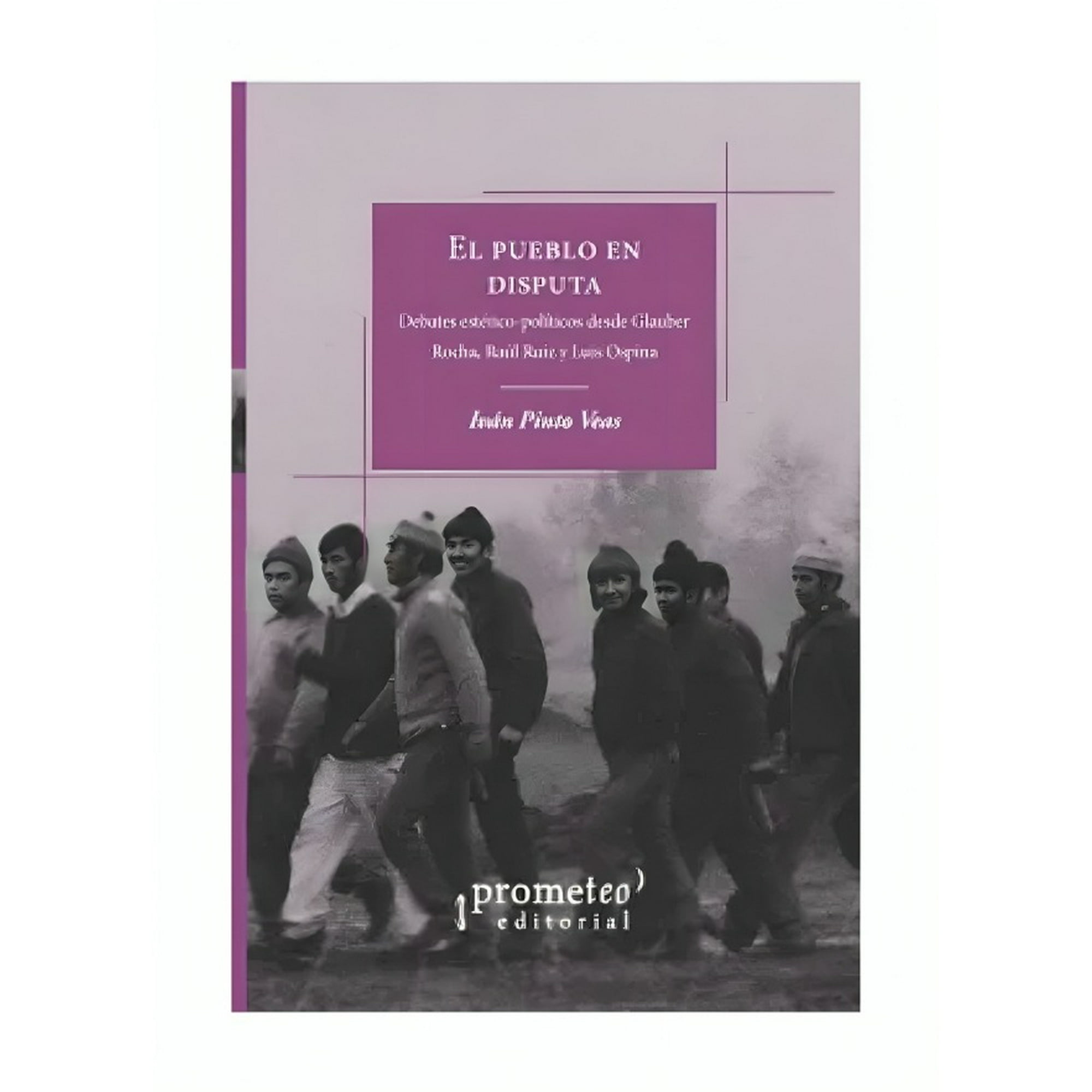 LIBRO EL PUEBLO EN DISPUTA. - IVÁN PINTO VEAS | Lider