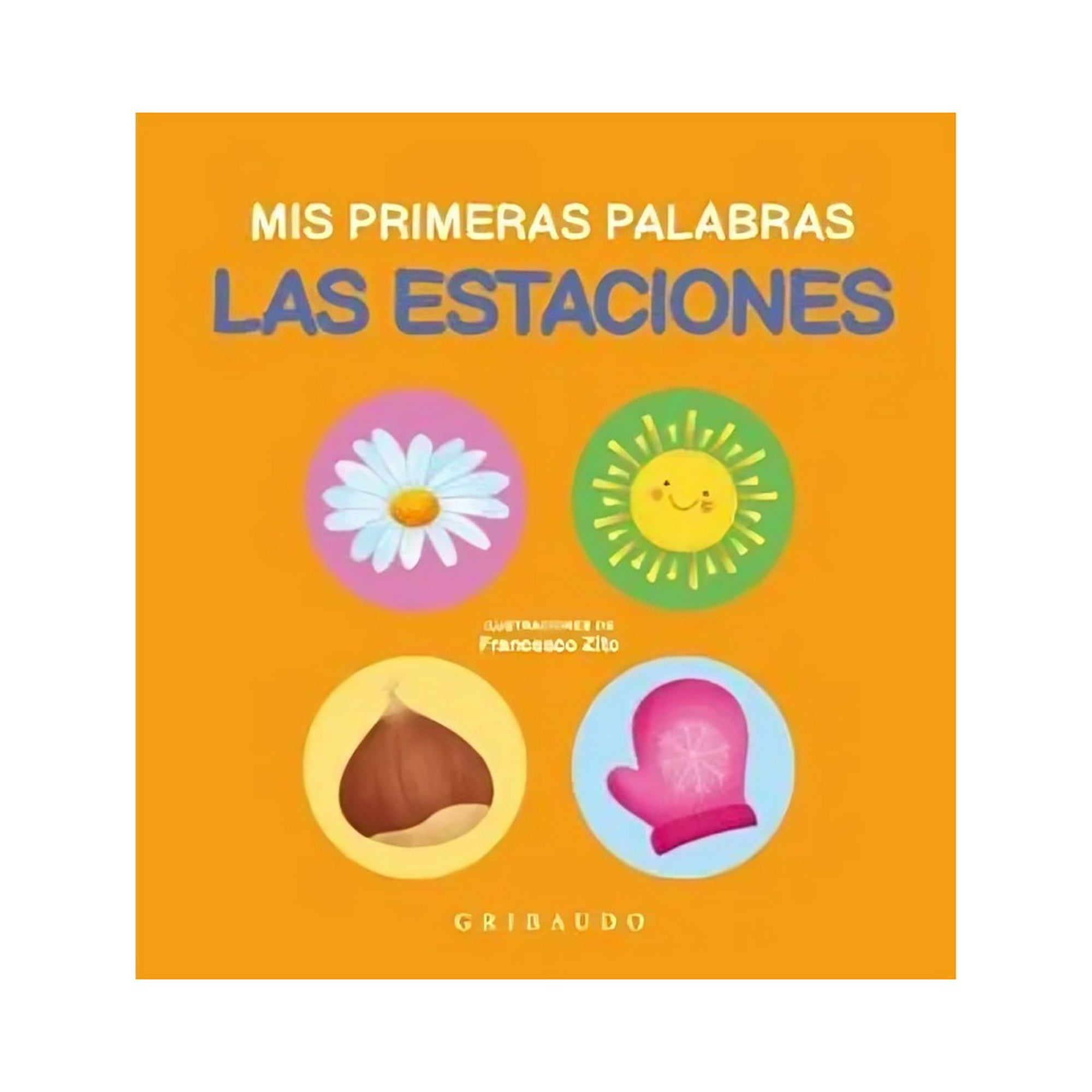 Libro Las Estaciones. Mis Primeras Palabras / Francesco Zit | Lider