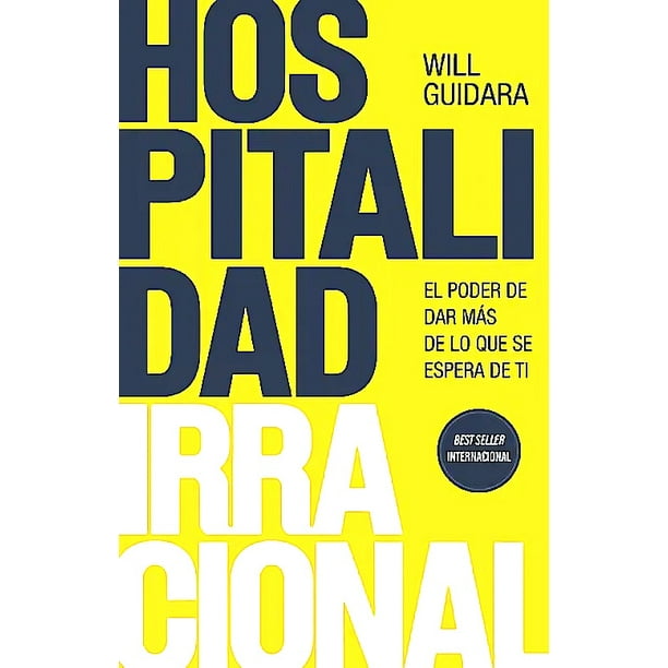 Libro Hospitalidad irracional - Will Guidara | Lider