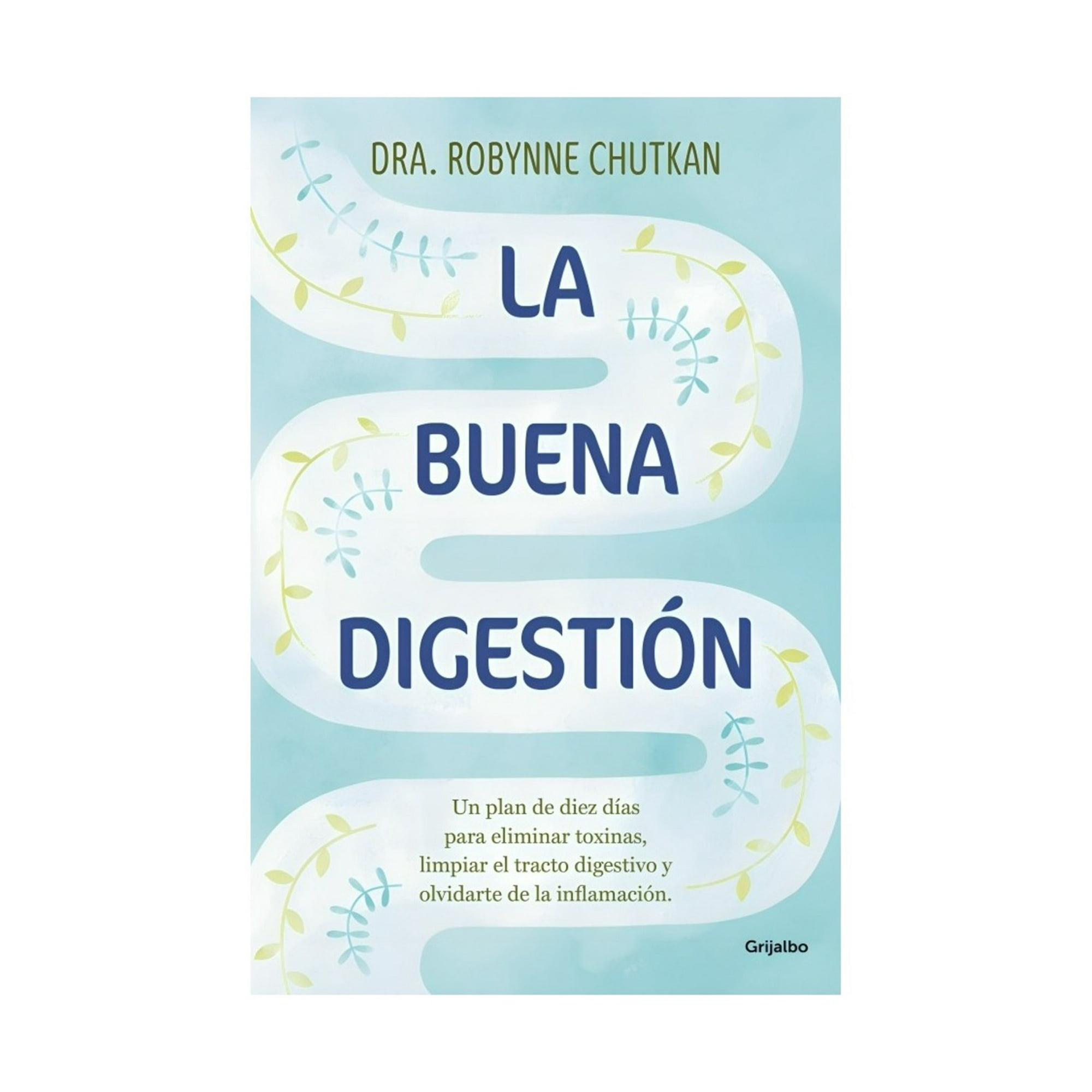 LIBRO LA BUENA DIGESTION - ROBYNNE CHUTKAN | Lider