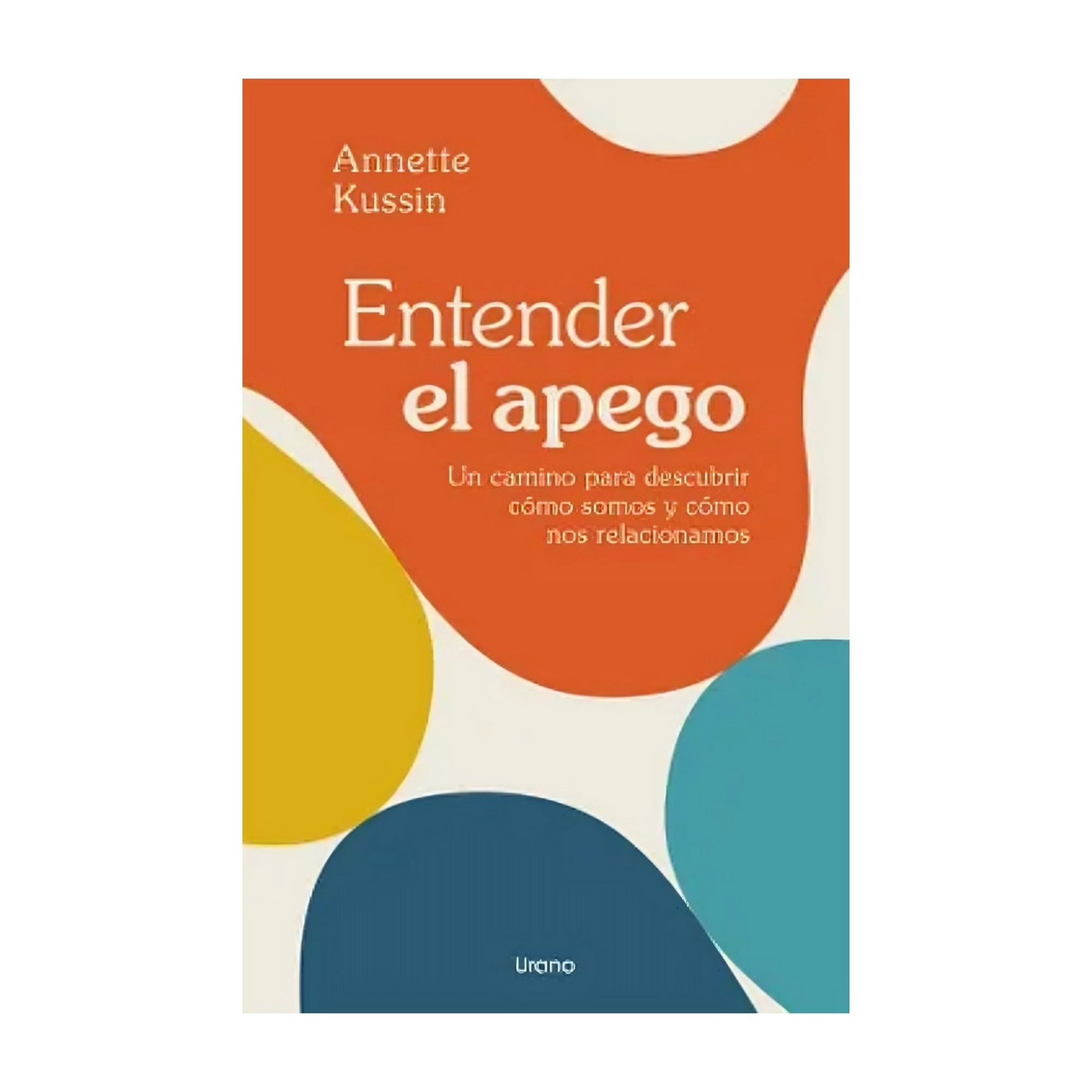 Libro Entender El Apego - Annette Kussin | Lider