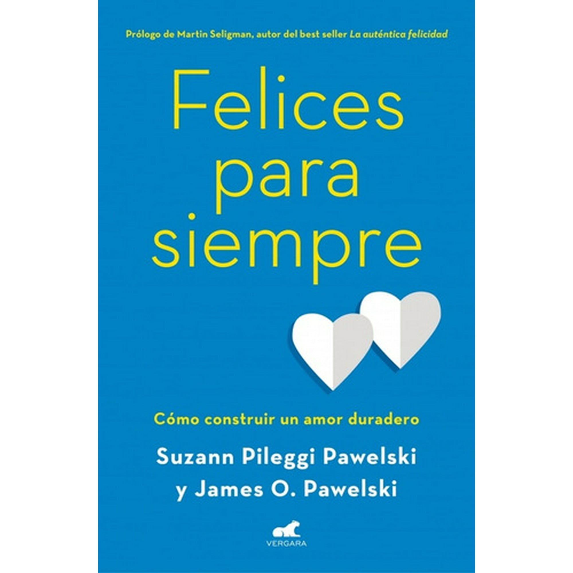 Felices Para Siempre - Pileggi, Suzann / O. Pawelski, James | Lider