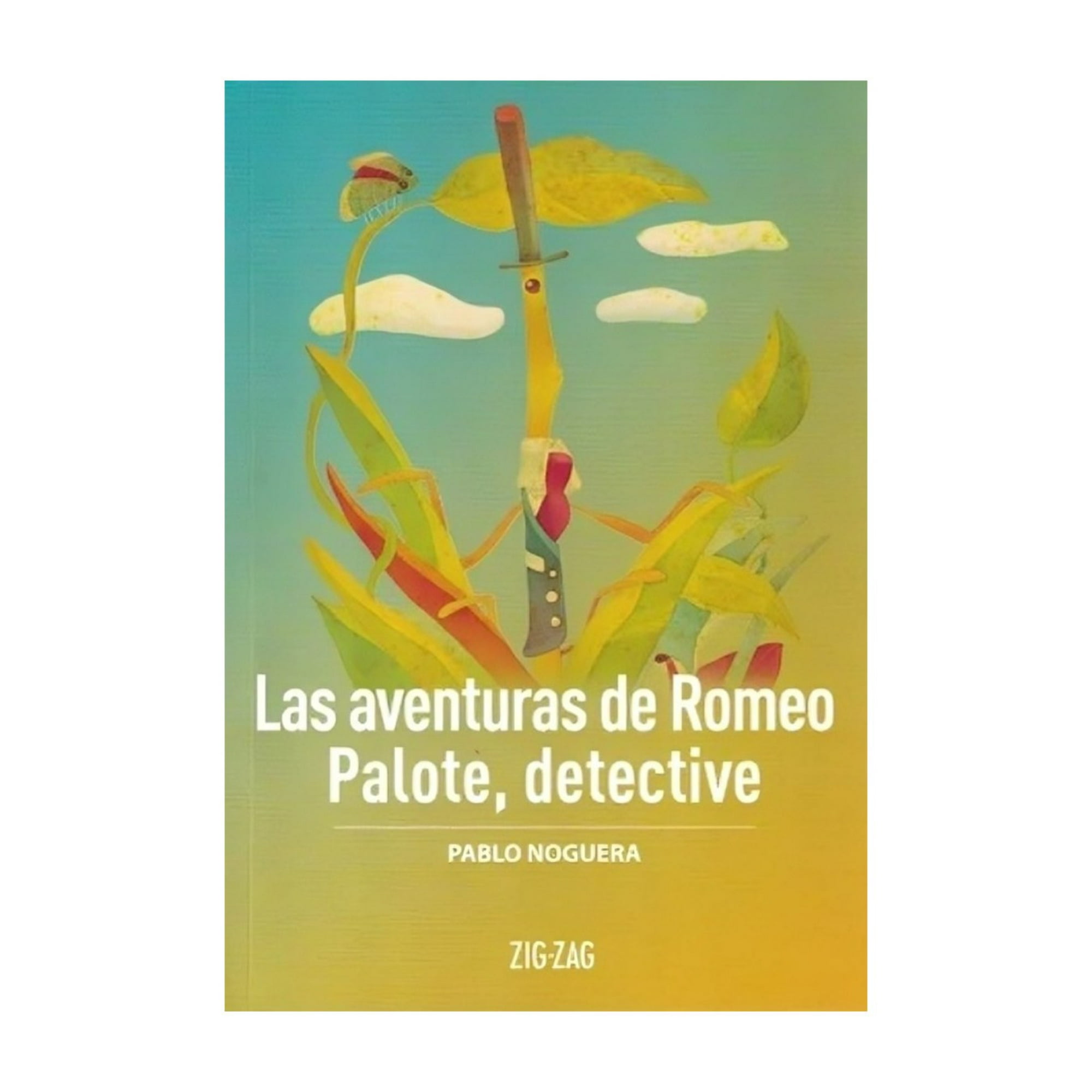 Libro Las Aventuras De Romeo Palote Detective Pablo Nogue | Lider