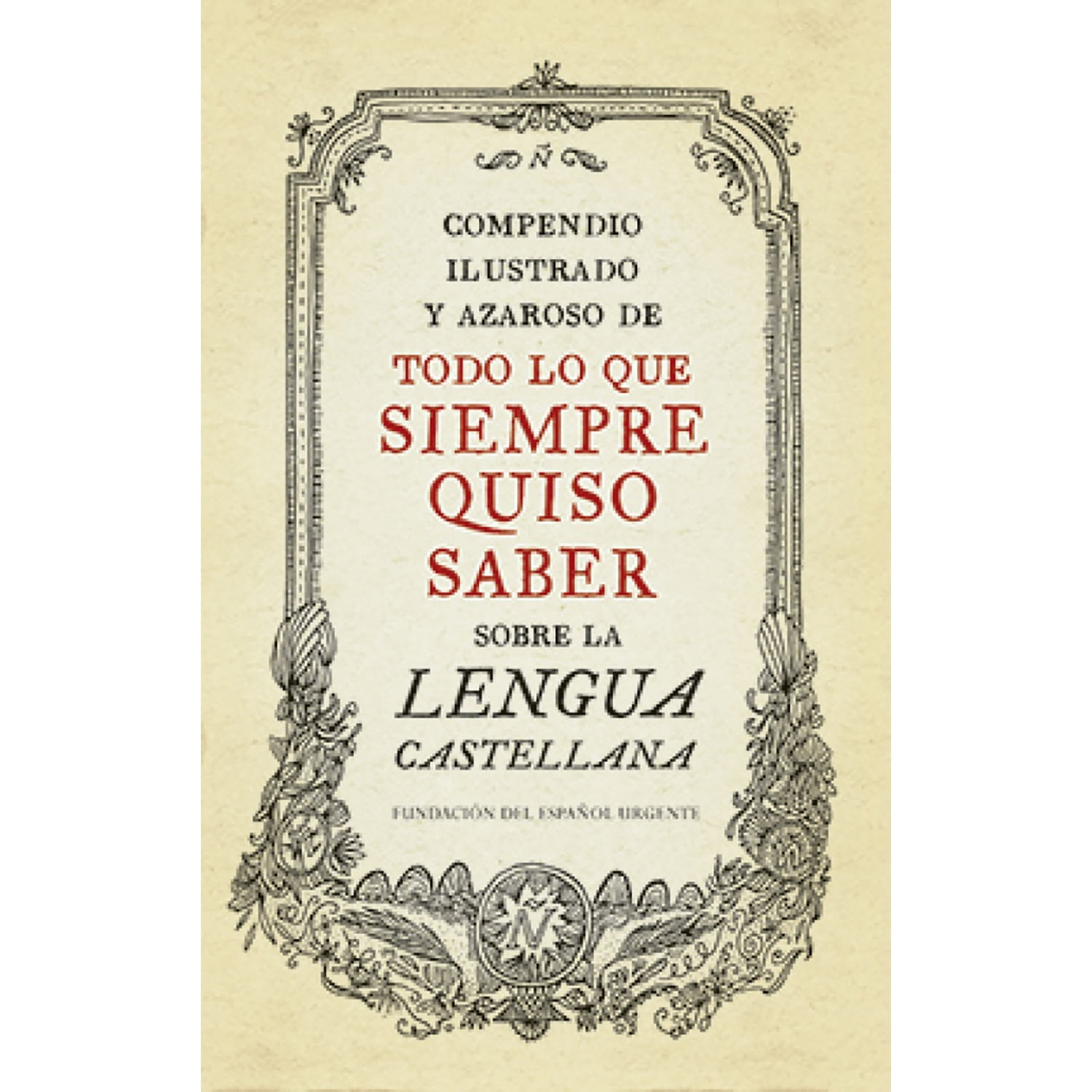 LIBRO Compendio Ilustrado Y Azaroso De Todo Lo Que Siempre Quiso Saber ...